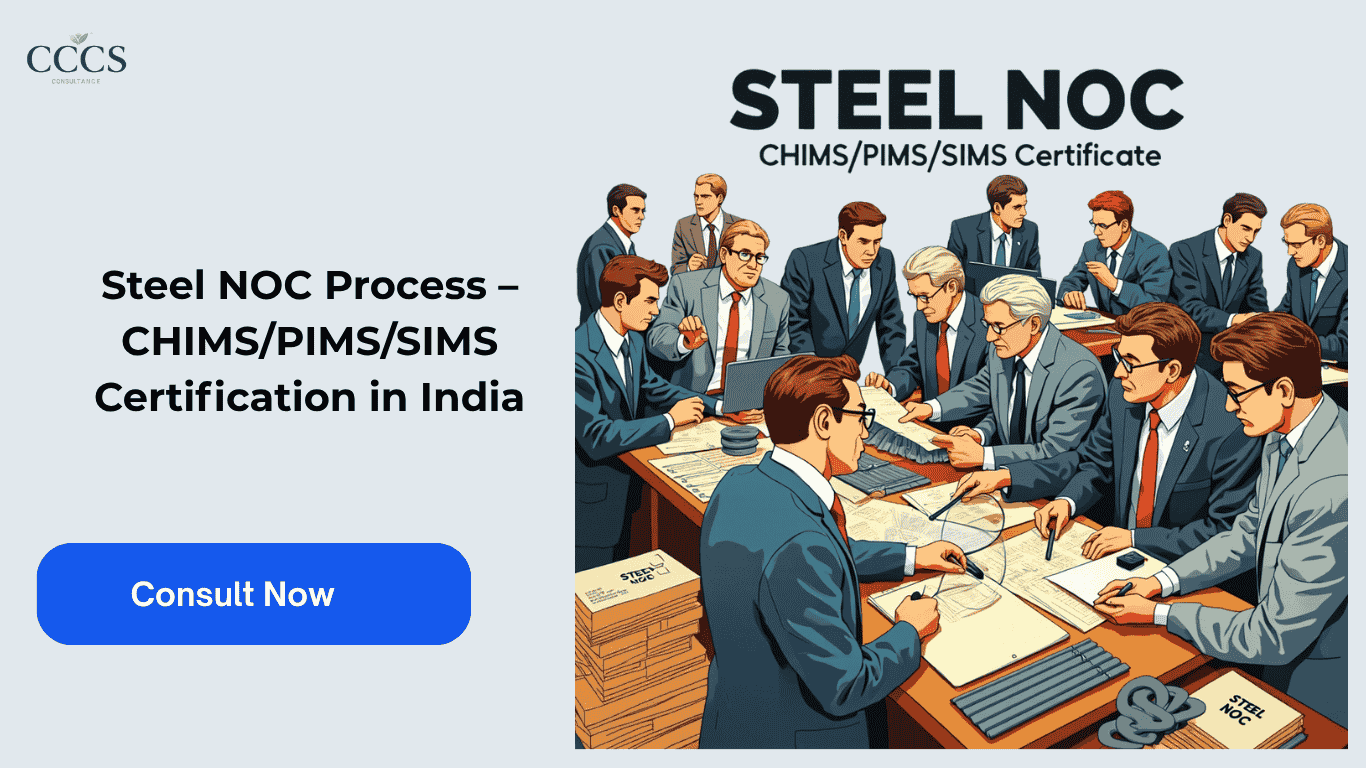 Steel NOC – CHIMS/PIMS/SIMS Certificate Process Guide